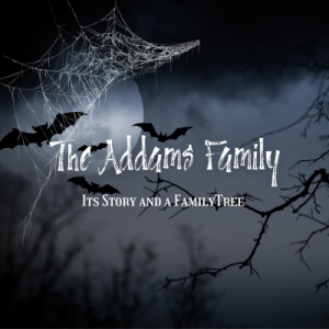 Discover the Story of the Addams family and its family Tree| Treemily